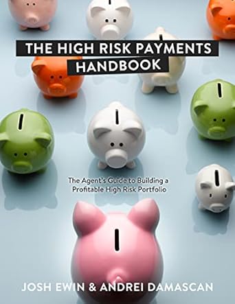Amazon.com: The High Risk Payments Handbook: The Agent's Guide to ...