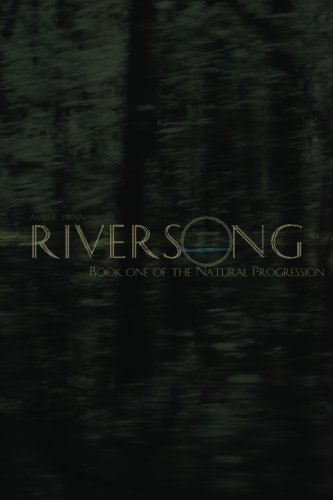Riversong: Book One of the Natural Progression: Swan, Amber ...