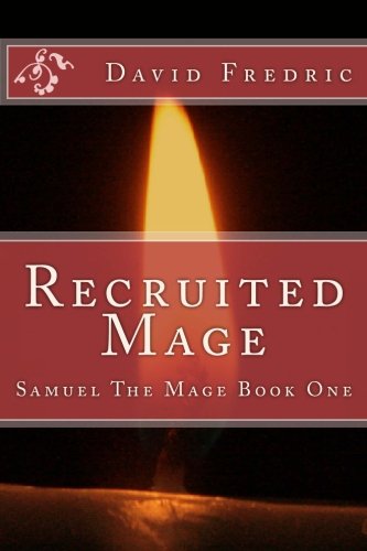 Recruited Mage (Samuel the Mage): Fredric, David, Gedney, Maurice ...