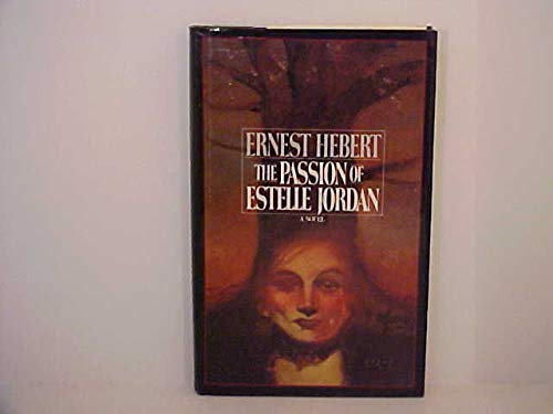The Passion of Estelle Jordan: Hebert, Ernest: 9780670809479: Amazon.com: Books