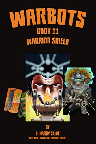 Warbots: #11 Warrior Shield: Stine, G. Harry, Imholt, Timothy ...