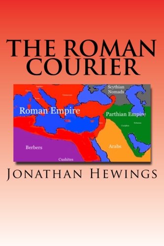 The Roman Courier: Hewings, Jonathan: 9781547262588: Amazon.com: Books