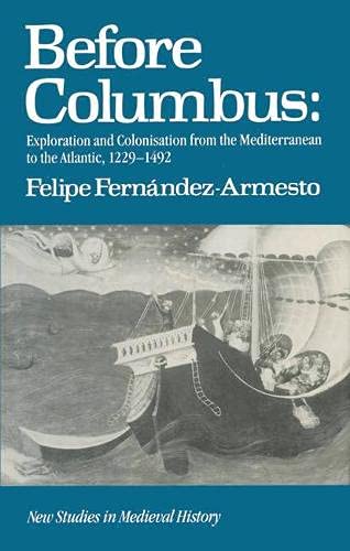 Before Columbus: Exploration and Colonisation from the Mediterranean to ...