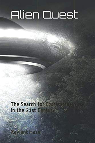 Alien Quest: The Search for Extraterrestrials in the 21st Century: Haze ...