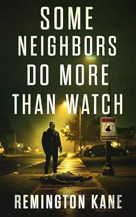 Amazon.com: SOME NEIGHBORS DO MORE THAN WATCH (Bad Intentions) eBook ...