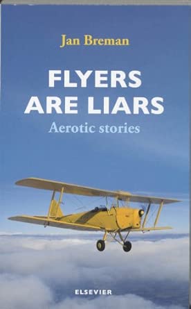 Amazon.com: Flyers Are Liars (Aerotic Stories): 9789068825244: Jan ...