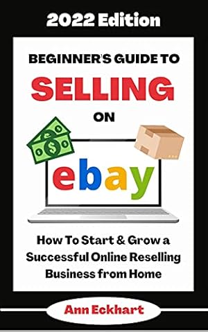 Amazon.com: Beginner's Guide To Selling On eBay 2024 Edition: How To ...