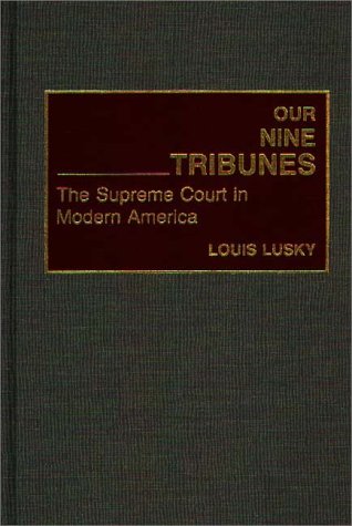 Amazon.com: Our Nine Tribunes: The Supreme Court in Modern America ...