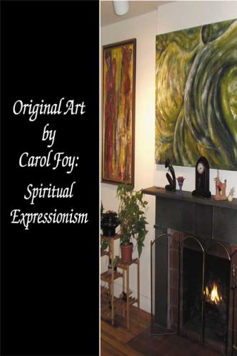 Original Art by Carol Foy: Spiritual Expressionism: Carol Foy ...