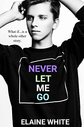 Never Let Me Go : White, Elaine: Amazon.co.za: Books