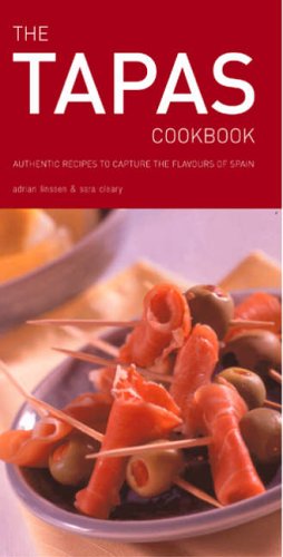 Tapas Cookbook: Adrian Linssen, Sara Cleary: 9781845431013: Amazon.com ...