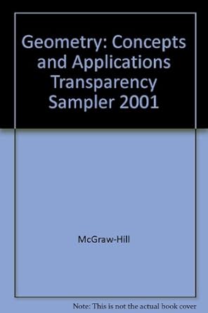 Geometry: Concepts and Applications Transparency Sampler 2001: McGraw ...