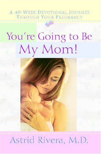You're Going To Be My Mom!: Astrid Rozo-Rivera: 9780889652293: Amazon ...