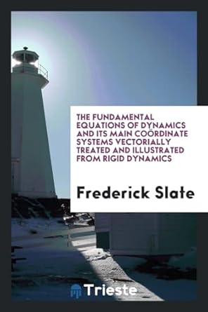 The Fundamental Equations of Dynamics and Its Main CoöRdinate Systems ...