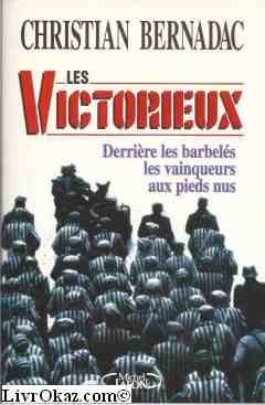 Amazon.com: Les victorieux (French Edition): 9782840980483: Bernadac ...