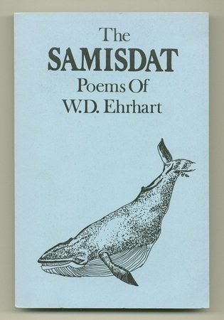 The Samisdat Poems of W. D. Ehrhart (Samisdat ; v. 24, no. 1): Ehrhart ...