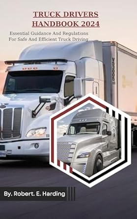 Amazon.com: TRUCK DRIVERS HANDBOOK 2024 : Essential Guidance And ...