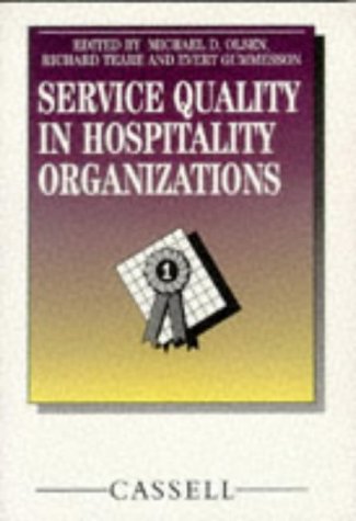 Service Quality in Hospitality Organizations: Olsen, Mike, Teare ...