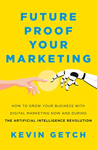 Amazon.com: Future Proof Your Marketing: How to Grow Your Business with ...