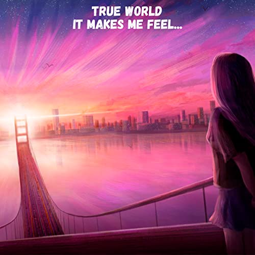 Amazon.co.jp: IT MAKES ME FEEL... : True World: Digital Music