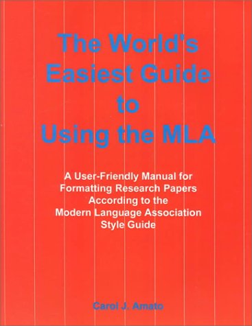 Buy The World's Easiest Guide to Using the MLA: A User-Friendly Manual ...