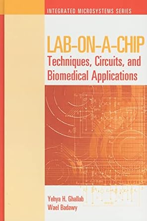 Lab-On-A-Chip: Techniques, Circuits, and Biomedical Applications : Buy ...