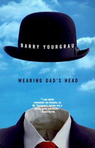 Wearing Dad's Head: Yourgrau, Barry: 9781559704878: Amazon.com: Books