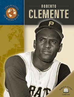 Roberto Clemente (Trailblazers of the Modern World): Fischer, David ...