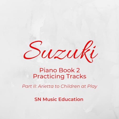 Amazon.co.jp: Suzuki Piano Book 2 Practicing Tracks Part II: Arietta to ...