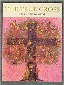 True Cross: Amazon.co.uk: Wildsmith, Brian: 9780192797186: Books