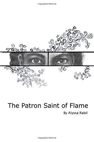 The Patron Saint of Flame: Rabil, Alyssa: 9781732418806: Amazon.com: Books