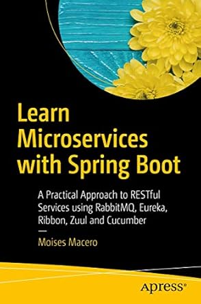 Learn Microservices with Spring Boot: A Practical Approach to RESTful Services using RabbitMQ ...