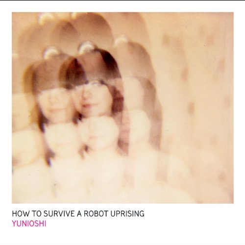 Play How To Survive A Robot Uprising by Yunioshi on Amazon Music