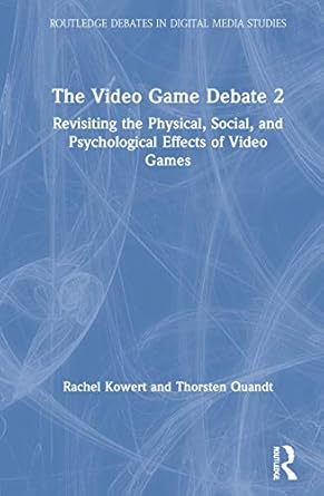 Amazon.com: The Video Game Debate 2 (Routledge Debates in Digital Media ...