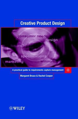 『Creative Product Design: A Practical Guide to Requirements - 読書メーター