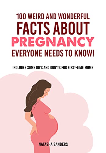100 weird & wonderful facts about pregnancy everyone needs to know ...