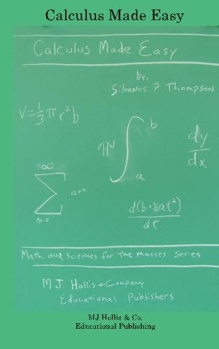 Calculus Made Easy: Thompson, Silvanus P: 9780983649502: Amazon.com: Books