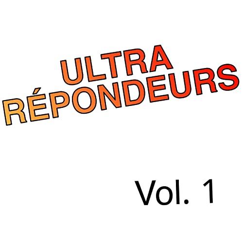 Ultra Répondeurs Vol. 1 de Camembert Au Lait Crew & DJ Falafel no ...