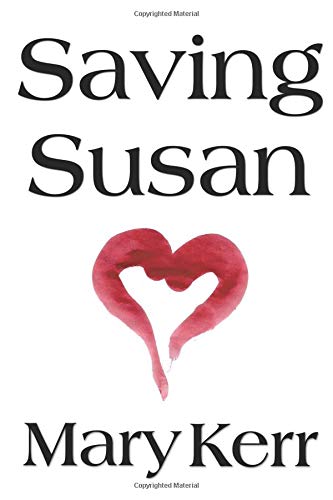 Amazon.com: Saving Susan: 9781515065593: Kerr, Mary: Books