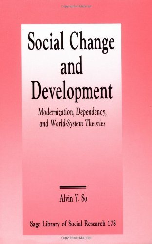 SO: SOCIAL CHANGE AND DEVELOPMENT: MODERNIZATION, DEPENDERNIZATION ...