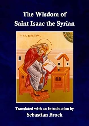 The Wisdom of Saint Isaac the Syrian: 2nd Edn: 128 (Fairacres ...
