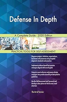 Defense In Depth A Complete Guide - 2020 Edition (English Edition ...