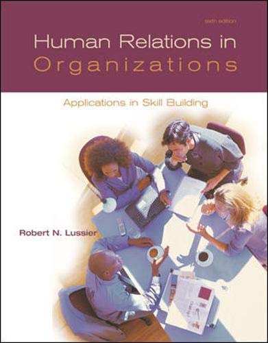 Human Relations in Organizations: Applications and Skill Building 6e ...
