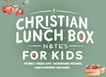 Christian Lunch Box Notes for Kids: 100 Bible Verses with Encouraging ...