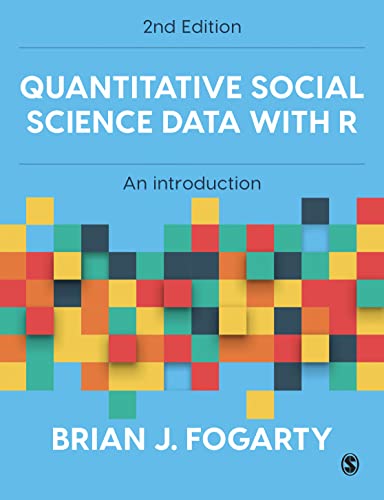 Quantitative Social Science Data with R: An Introduction - Kindle edition by Fogarty, Brian J ...