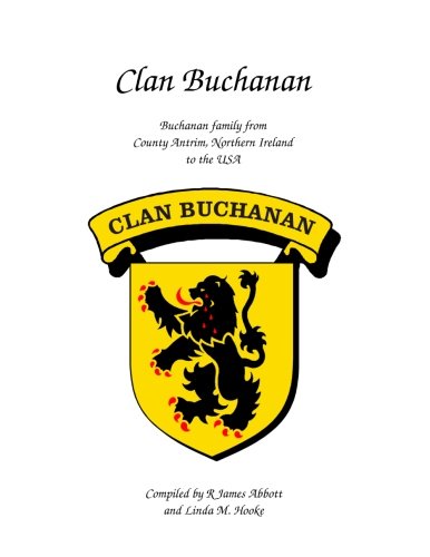 Clan Buchanan: Buchanan family from County Antrim, Northern Ireland to ...