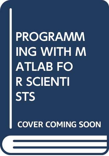 Buy Programming With Matlab For Scientists A Beginners Introduction
