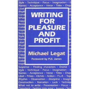 Writing for Pleasure and Profit: Michael Legat: Amazon.com: Books