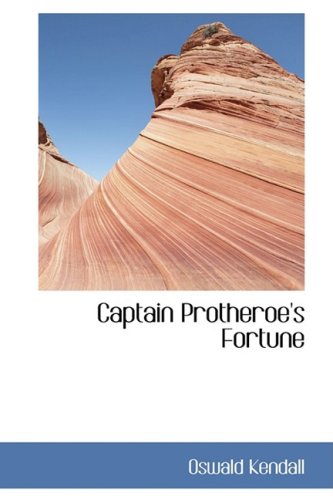 Amazon.co.jp: Captain Protheroe's Fortune : Kendall, Oswald: 洋書