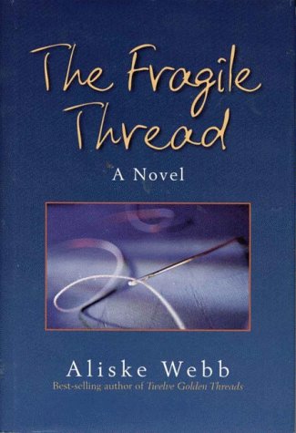 The Fragile Thread: Webb, Aliske: 9780914984542: Amazon.com: Books